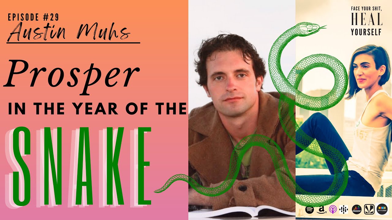 29. Prosper in the Year of the Snake w/ Austin Muhs - YouTube