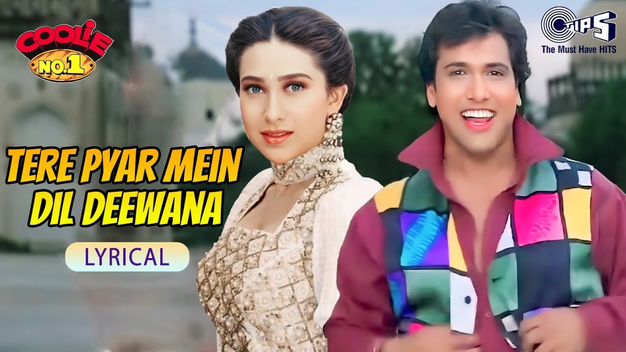 Tere Pyar Mein Dil Deewana - Lyrical | Coolie No. 1 | Govinda, Karishma ...