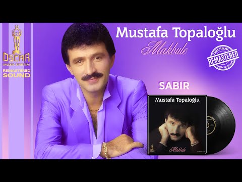 Mustafa Topaloğlu - Sabır