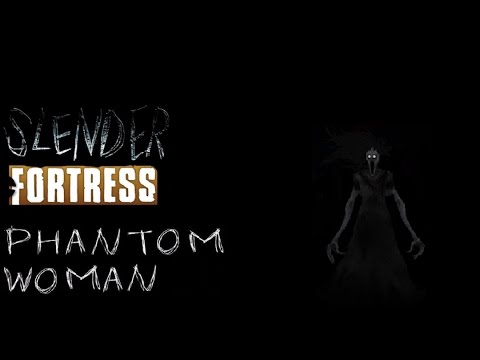 TF2 Slender Fortress - Phantom Woman (Amnesia In Lucy's Eyes) - YouTube