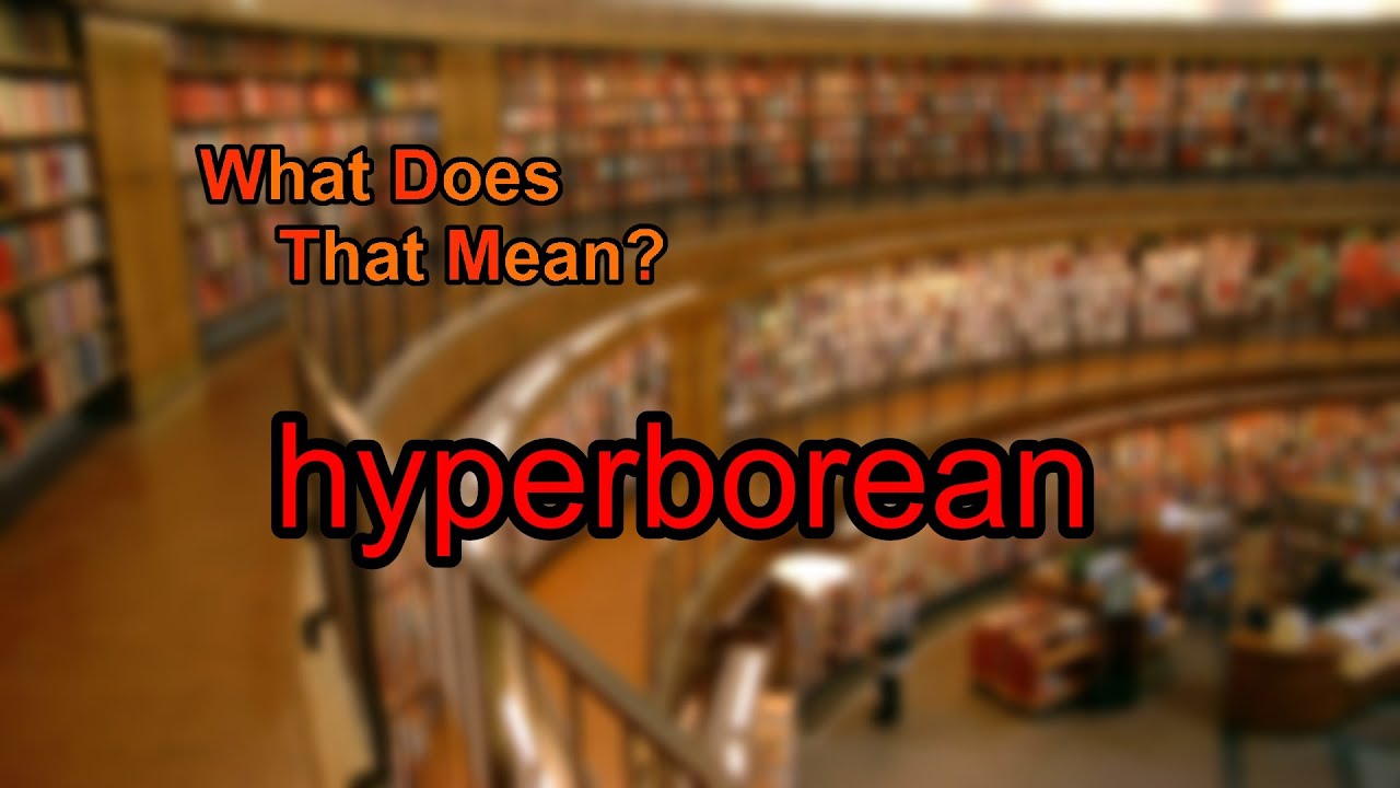 What does hyperborean mean? - YouTube