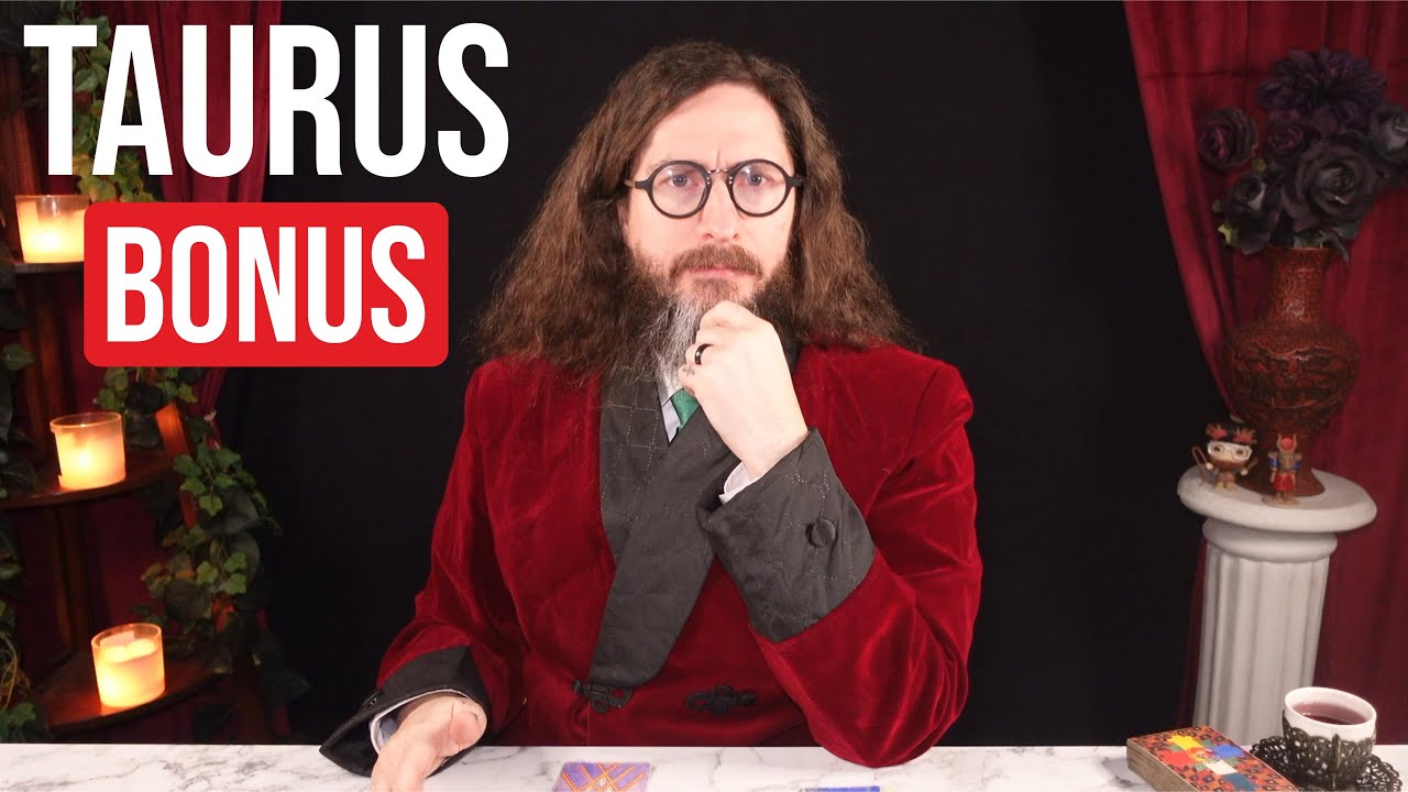 EXTENDED TAURUS - “OVERNIGHT CHANGE! THINGS WILL NEVER BE THE SAME ...