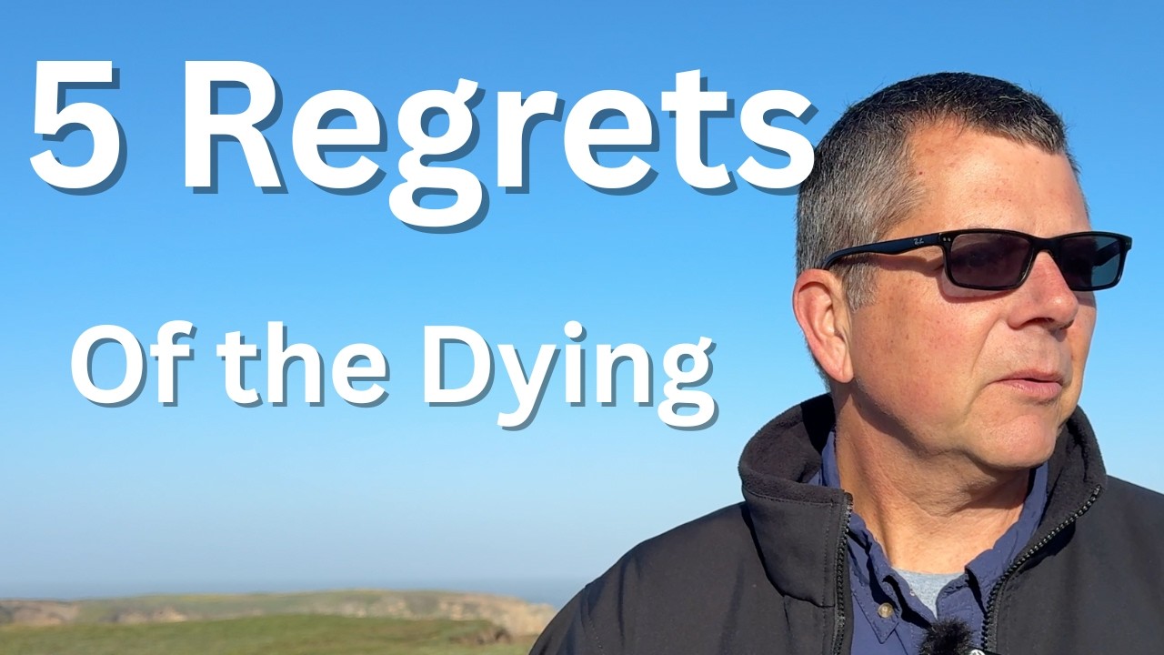 The 5 regrets of the dying (Don't wait until it is too late) - YouTube