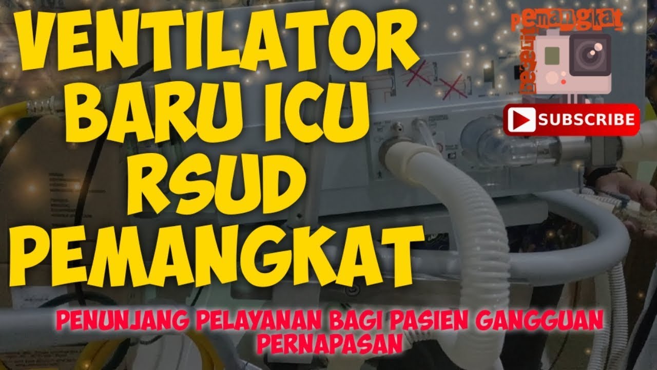 UJI FUNGSI DAN PENGENALAN ALAT VENTILATOR ICU RSUD PEMANGKAT ...
