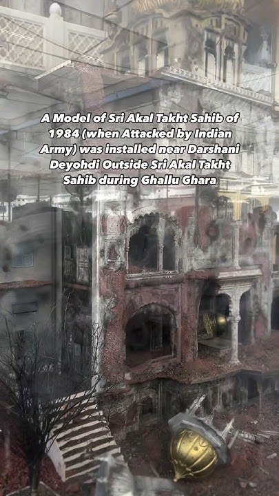 Model of Sri Akal Takht Sahib in 1984 attacks Installed at Harmandir Sahib Amritsar. ️ - YouTube
