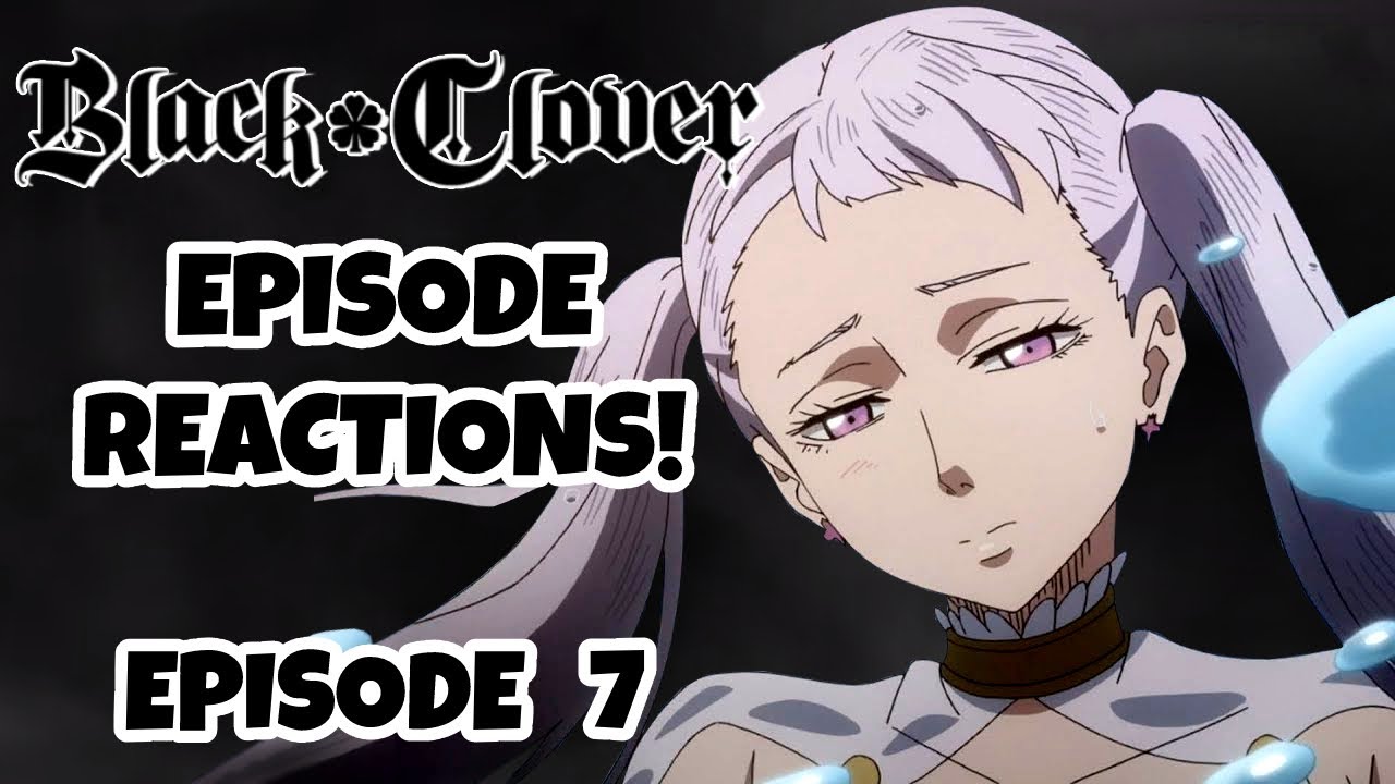 BLACK CLOVER EPISODE 7 REACTION!!! Chapter 1, Page 7: Another New ...