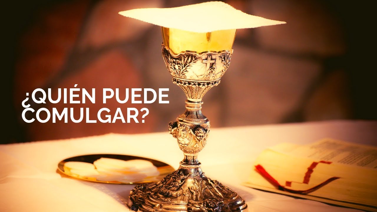 ¿Cuándo puedo comulgar? - YouTube