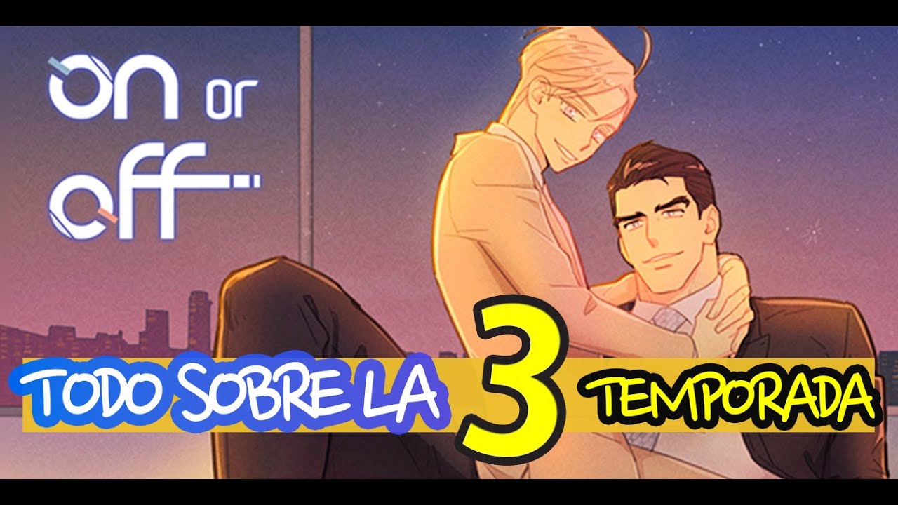 On or Off TODO SOBRE LA TERCERA TEMPORADA. - YouTube