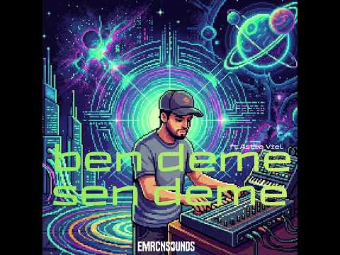 EMRCN x Astra Viel – Ben Deme Sen Deme | Ethnic Psychedelic Electronic Sound (Official Audio)