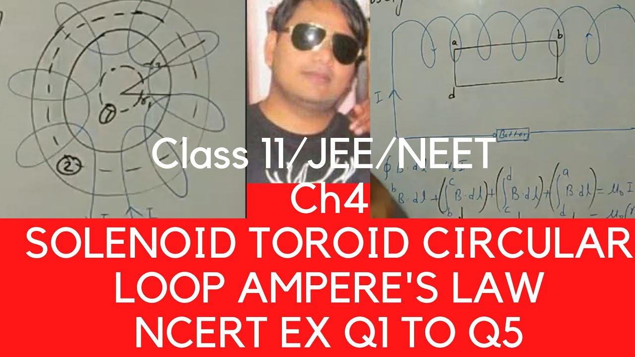 Class 12 Ch4 #Solenoid #Toroid #Ampere's Circuital law NCERT EX Q1 to 5 ...