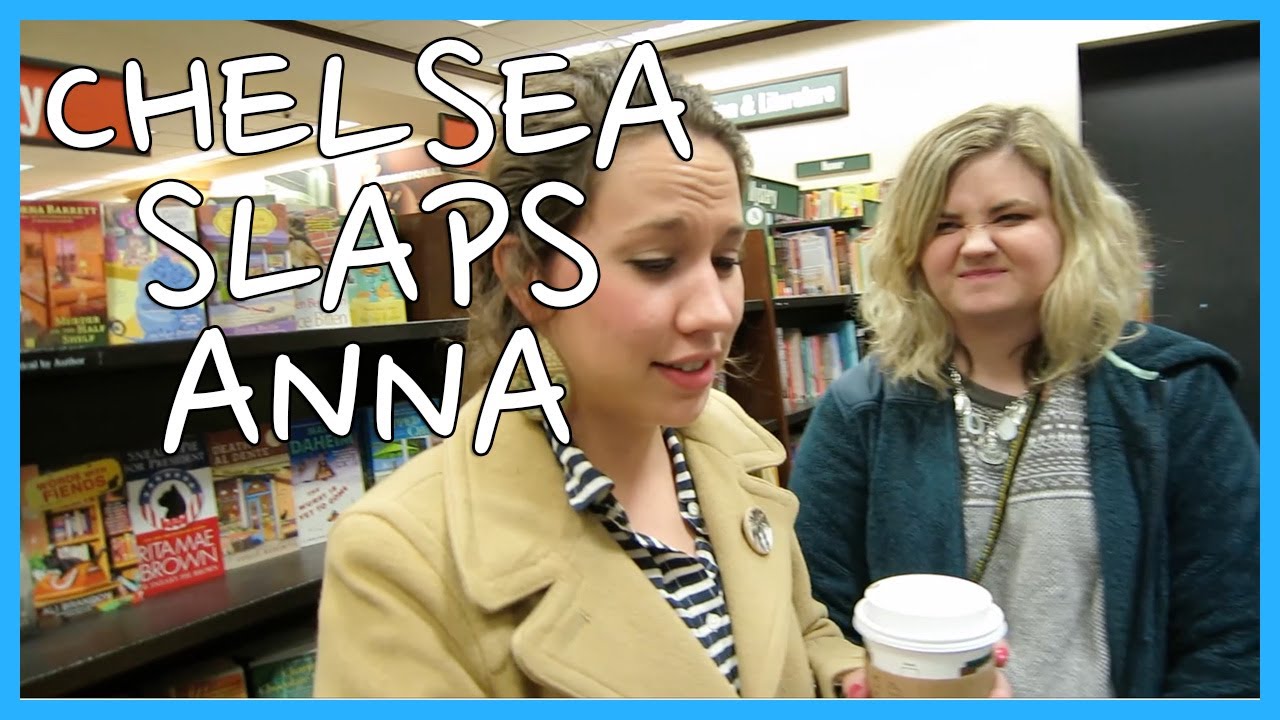 CHELSEA SLAPS ANNA - YouTube