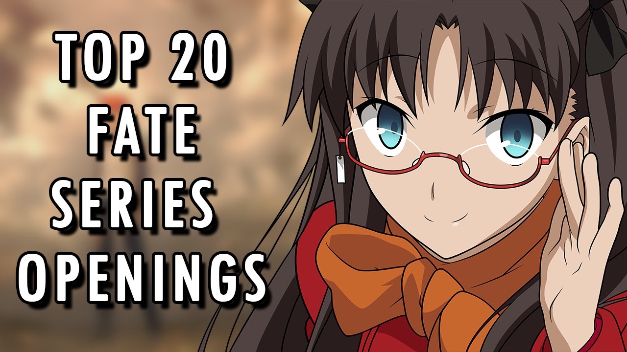 My Top 20 Fate Series Openings - YouTube