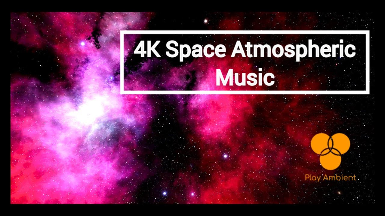 4K Space Atmospheric Background Music - YouTube