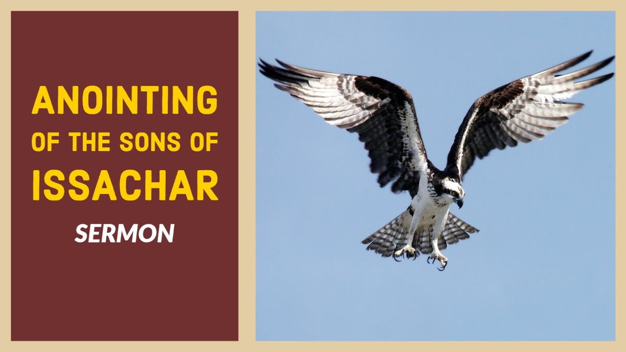 The Anointing of the Sons of Issachar (Word) Gilgal Christian Center ...