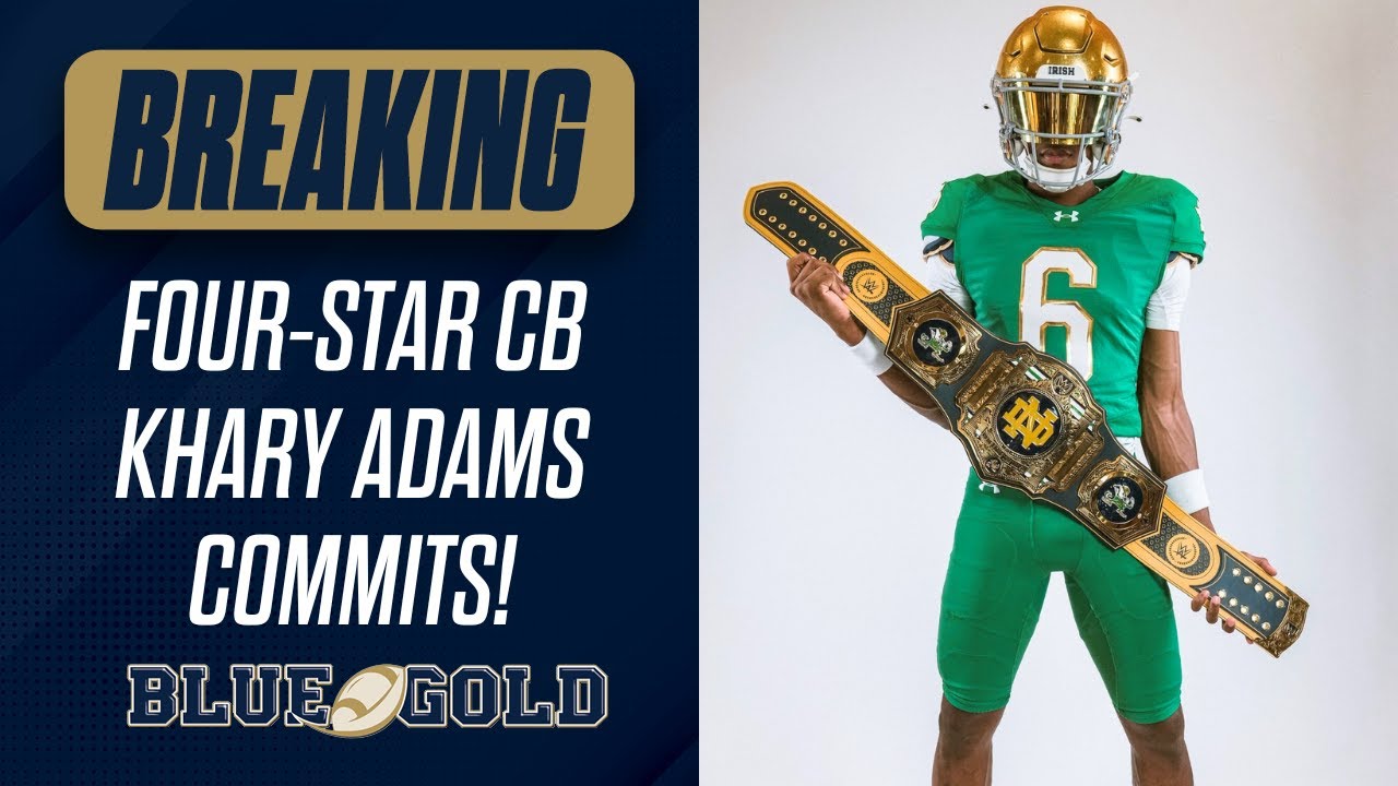 🚨 ELITE CB KHARY ADAMS COMMITS TO NOTRE DAME OVER OREGON & PENN STATE ☘ ...