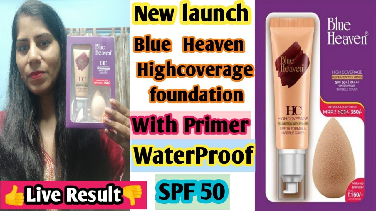 New launch Blueheaven HighCoverage foundation। । Primer, SPF 50 and ...