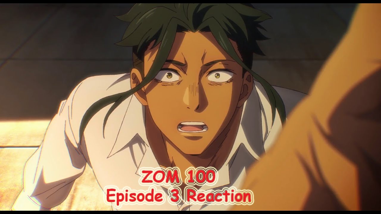 Best Friend of The Dead || Zom 100 Episode 03 Reaction - YouTube