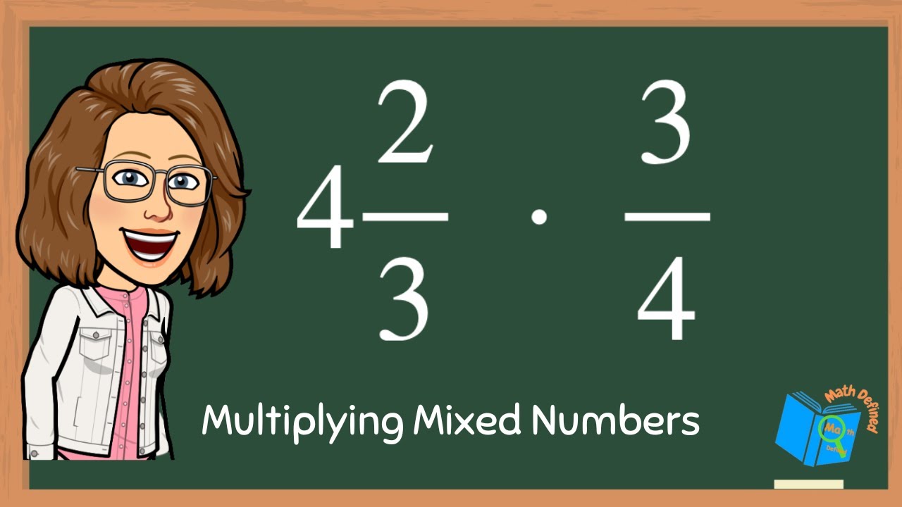 Multiplying Mixed Numbers and Fractions - YouTube