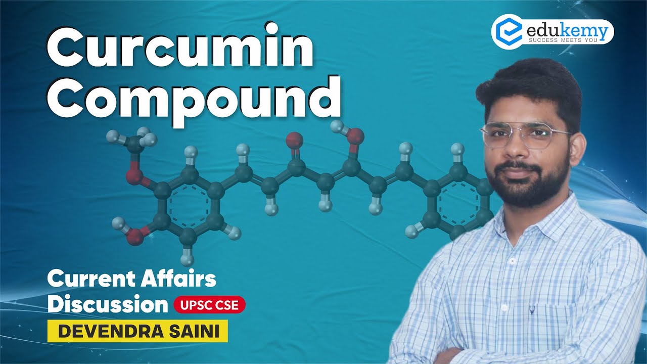 Curcumin Compound | Current Affairs Discussion | Devendra Saini ...