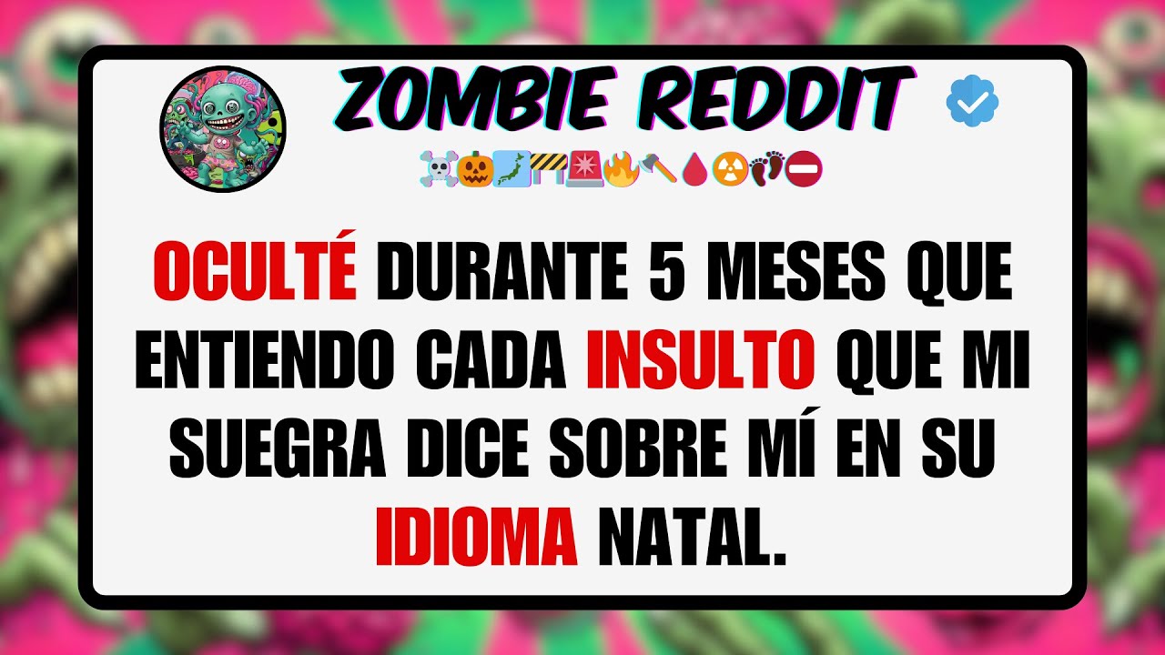 OCULTÉ Durante 5 Meses Que Entiendo Cada INSULTO Que Mi Suegra Dice ...