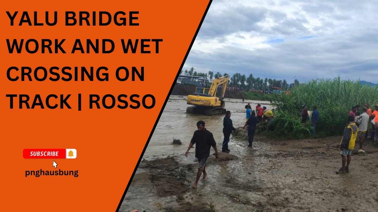 YALU BRIDGE WORK AND WET CROSSING ON TRACK | ROSSO - YouTube