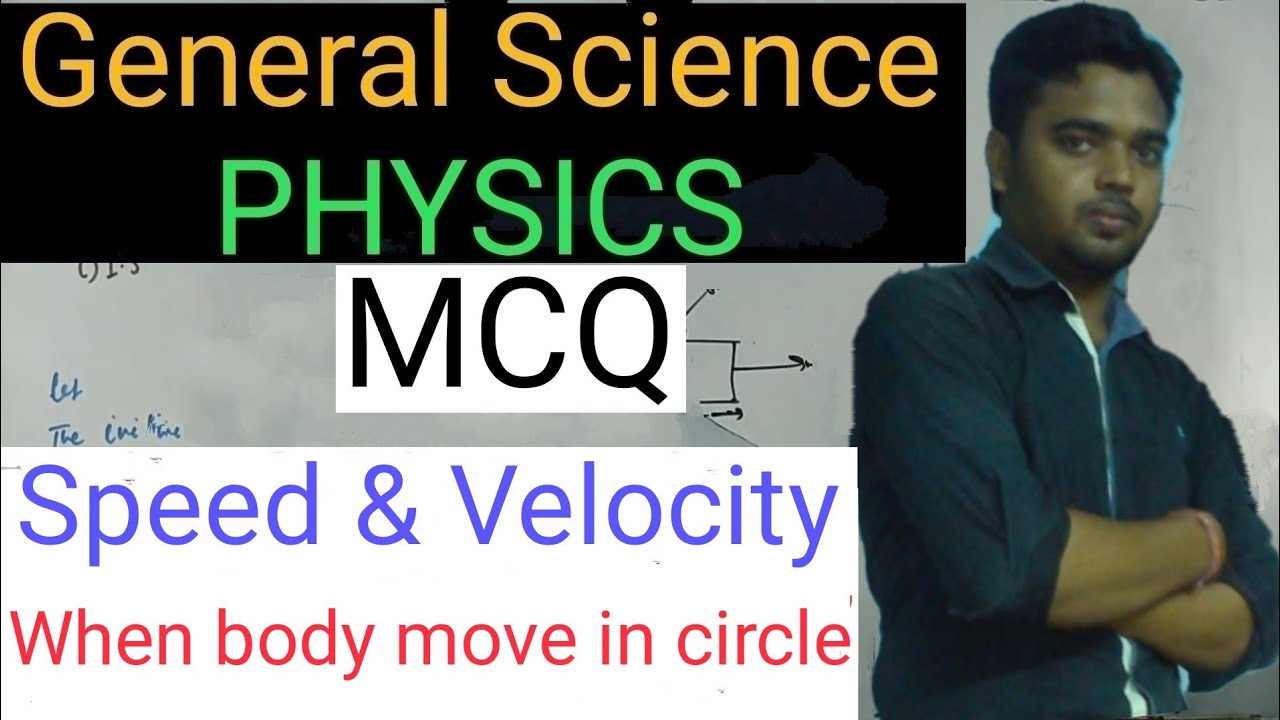 Motion of body in circle,MCQ,GS,Circular motion,SSC 2014,Uniform speed ...