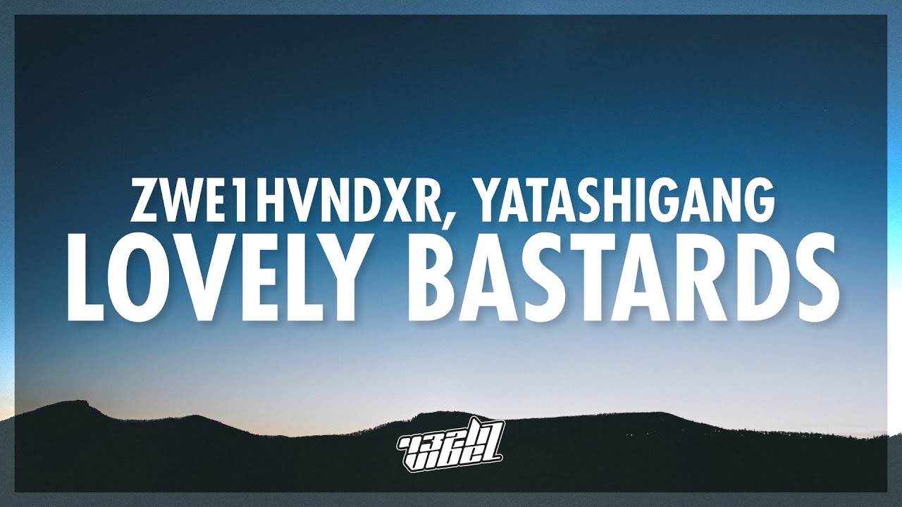 ZWE1HVNDXR, yatashigang - LOVELY BASTARDS | 432Hz - YouTube