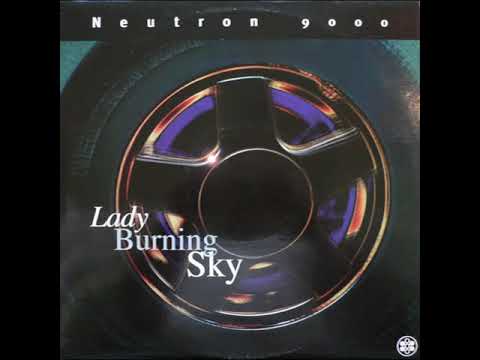Neutron 9000 – Lady Burning Sky | Releases | Discogs