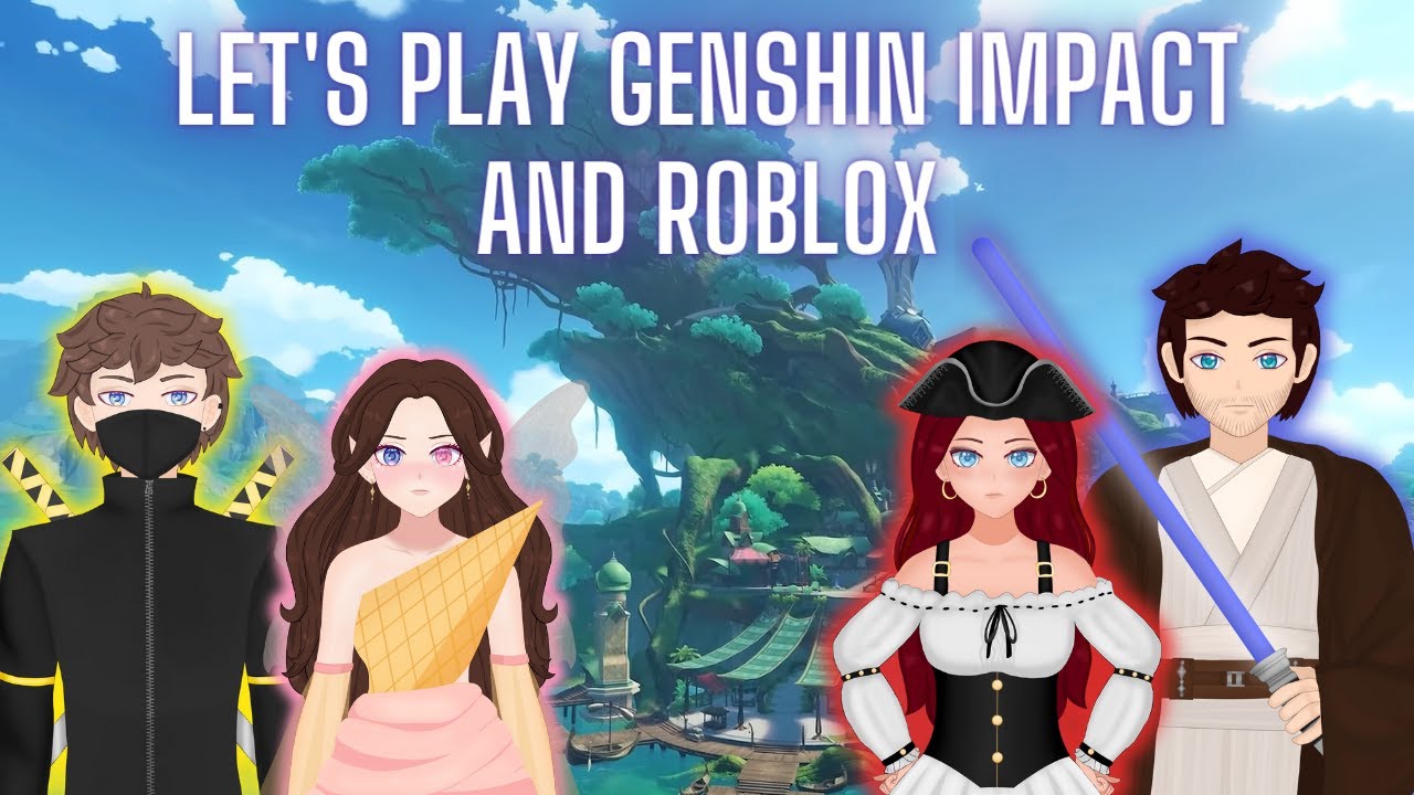 Genshin Impact & Roblox! LIVE at 7:30 pm EST - YouTube