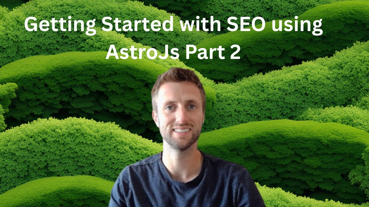 Getting Started with SEO using AstroJs Part 2 - YouTube