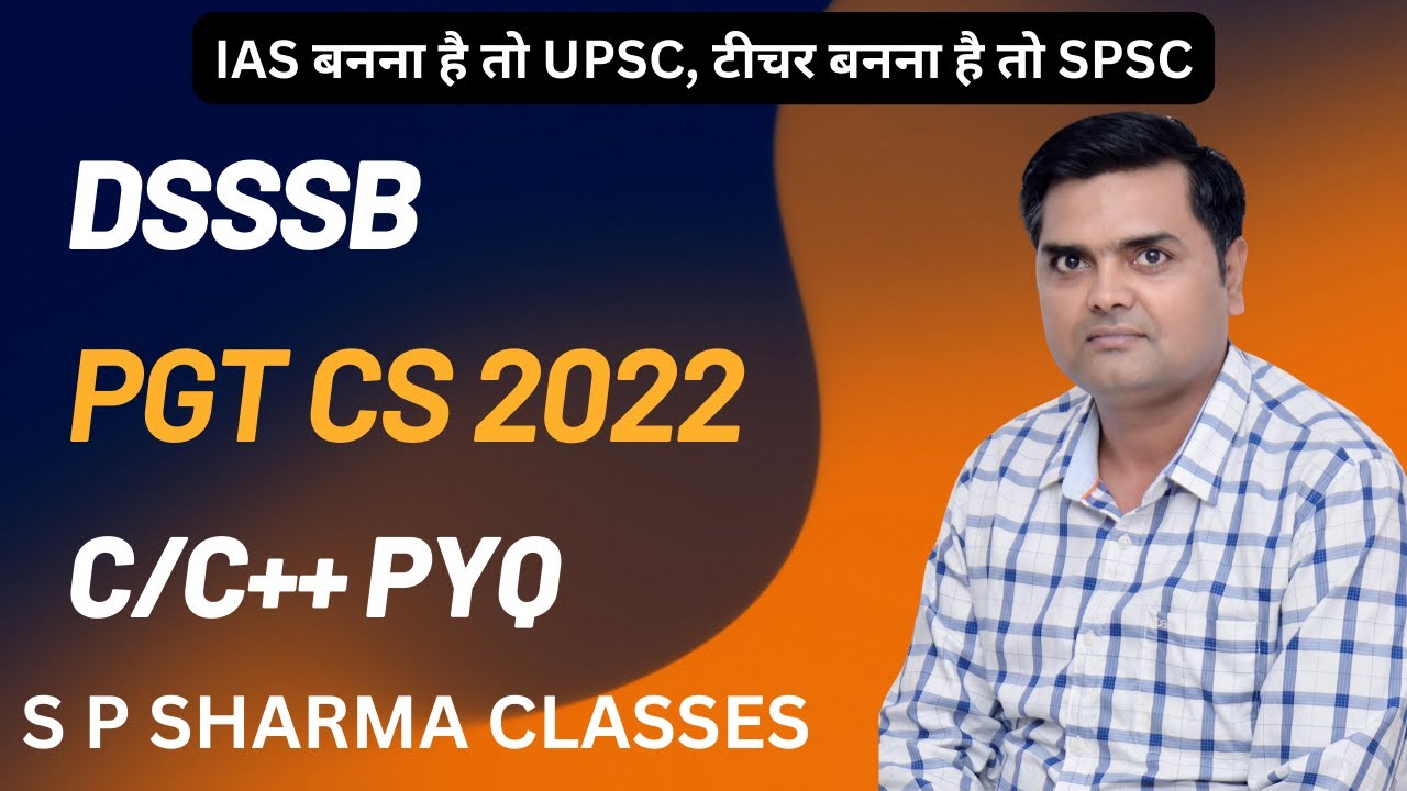 Class - 10 - C/C++ DSSSB PGT CS 2022 PYQ - YouTube
