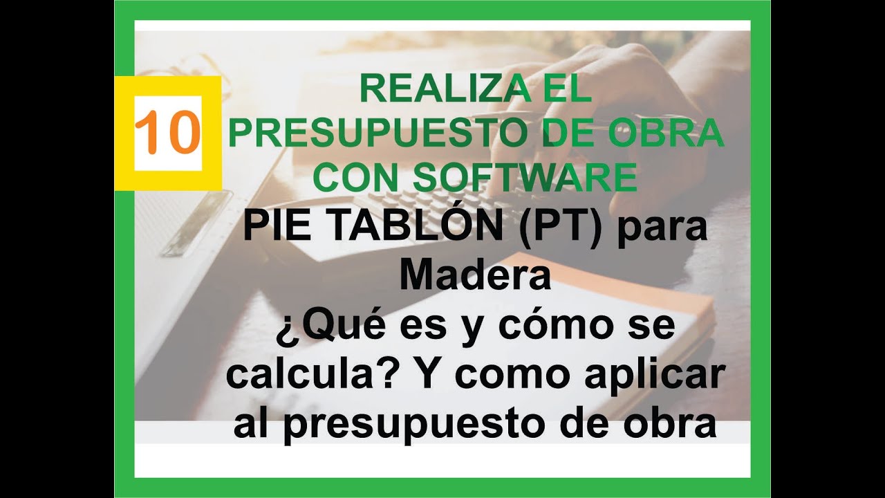 10_VIDEO ¿QUÉ ES Y CÓMO SE CALCULA PIE TABLON? (PT) 6TO SEMESTRE ...