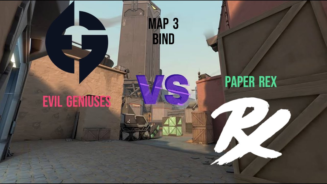 Paper Rex Vs Evil Geniuses - MAP 3 BIND - VALORANT Champions Los ...