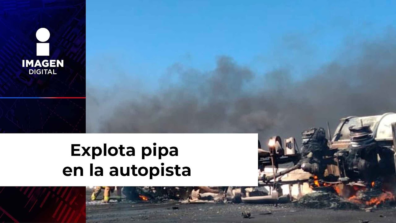 Explota pipa en la autopista Puebla-Orizaba - YouTube