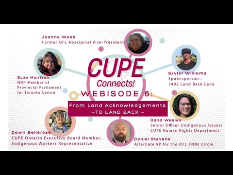 CUPE Connects! Webisode 6: From Land Acknowledgements to Land Back