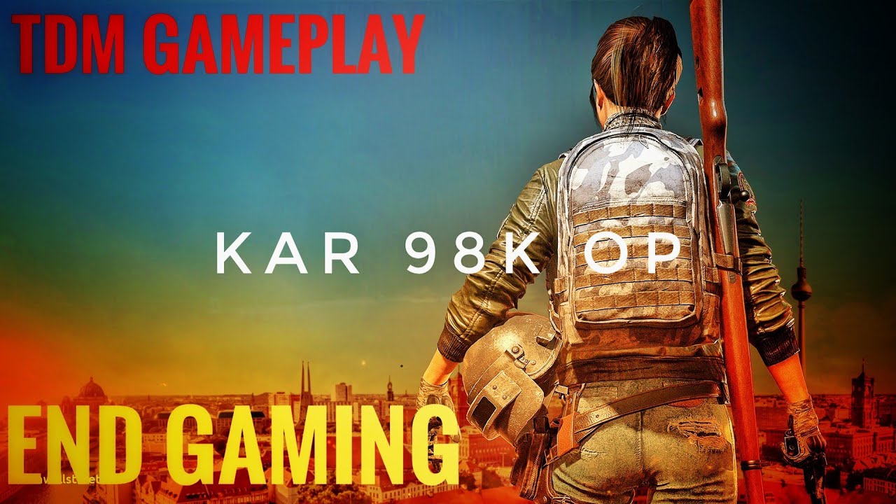 PUBG MOBILE KAR 98K OP || TDM HIGHLIGT GAMEPLAY || END GAMING - YouTube