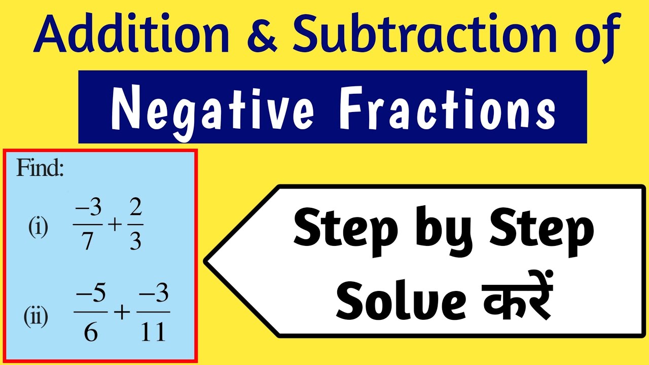 Addition and Subtraction of Negative Fractions | HOW TO Add or Subtract ...