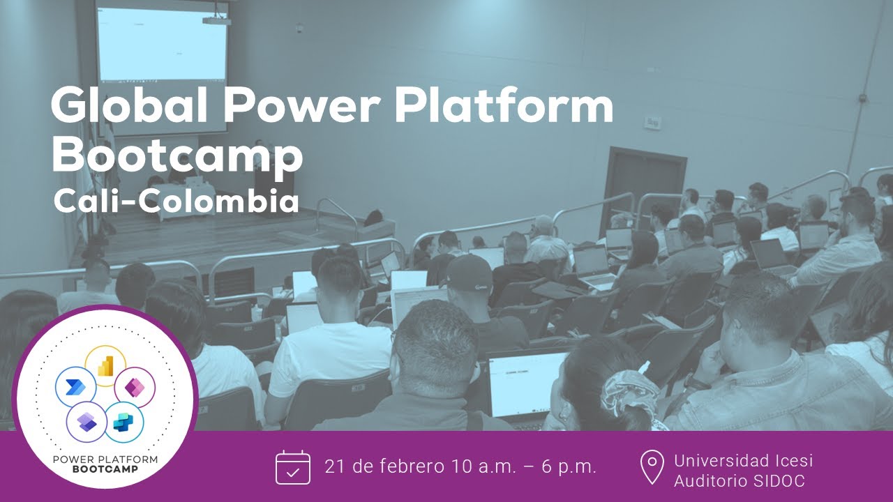 Global Power Platform Bootcamp 2025 - Cali (Colombia)_Parte 1. - YouTube