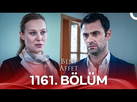 Beni Affet 1161. Bölüm