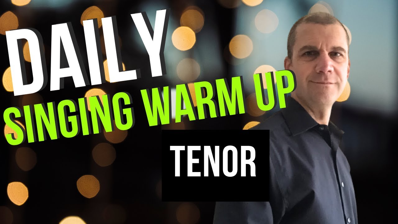 Daily Singing Warm Up - Tenor Range - YouTube