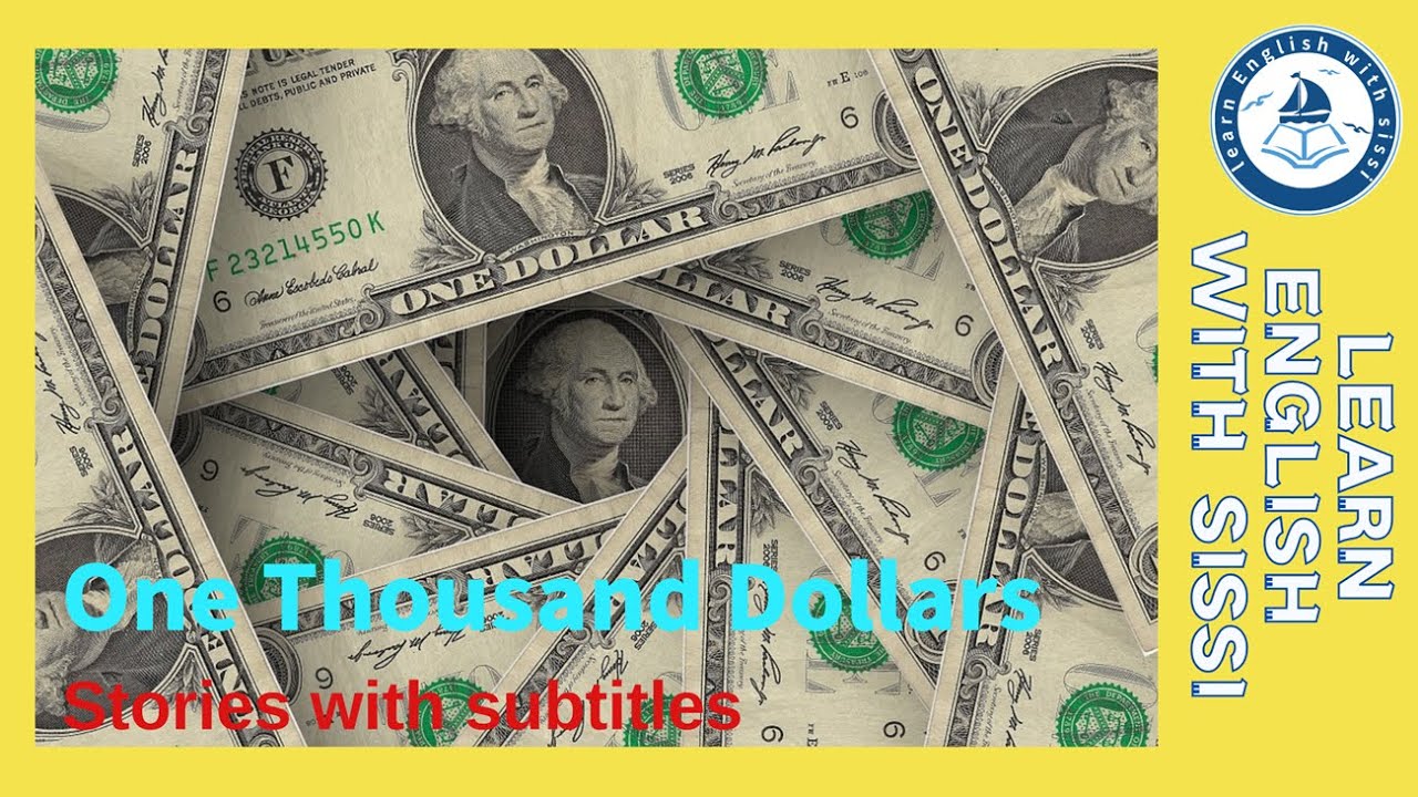 Learn English Through Story ★ Subtitles: One Thousand Dollars. # ...