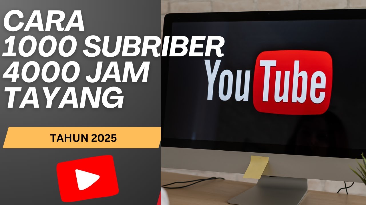 CARA 1000 SUBRCRIBER DAN 4000 JAM TAYANG TAHUN 2025 - YouTube