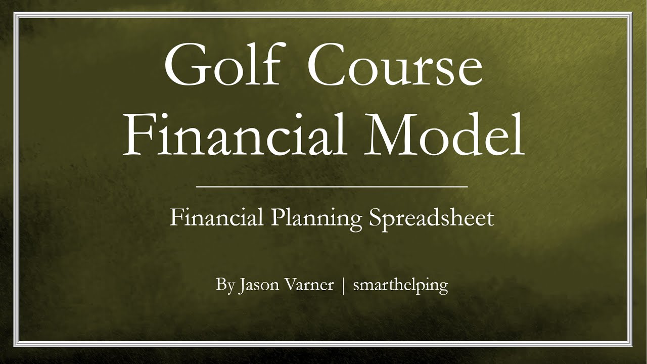Golf Course Financial Model (5-Year) - YouTube