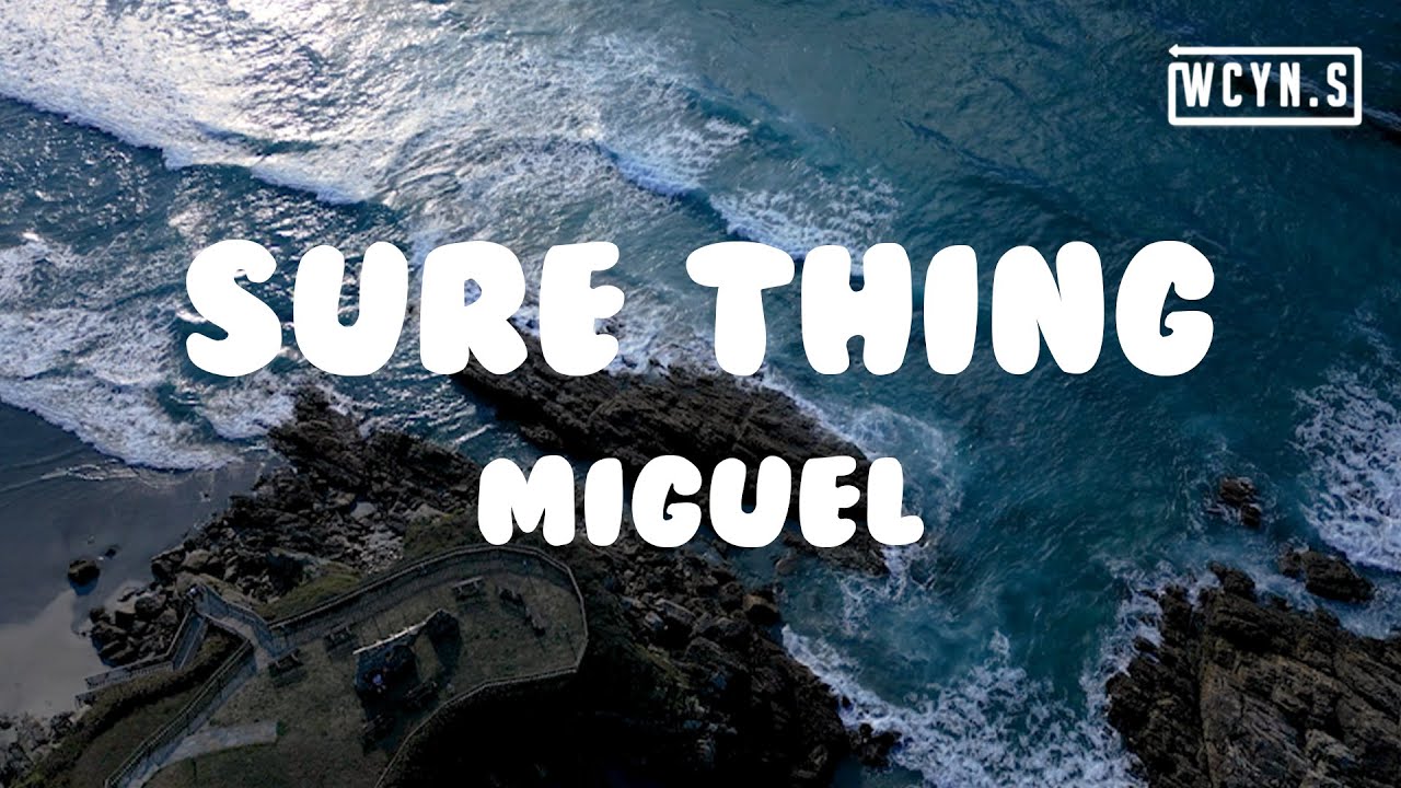 Miguel - Sure Thing(Lyrics)#Miguel #SureThing - YouTube