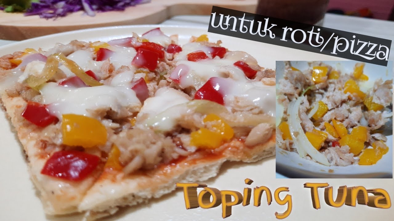 Tuna Lover : Toping TUNA untuk pizza/roti - YouTube