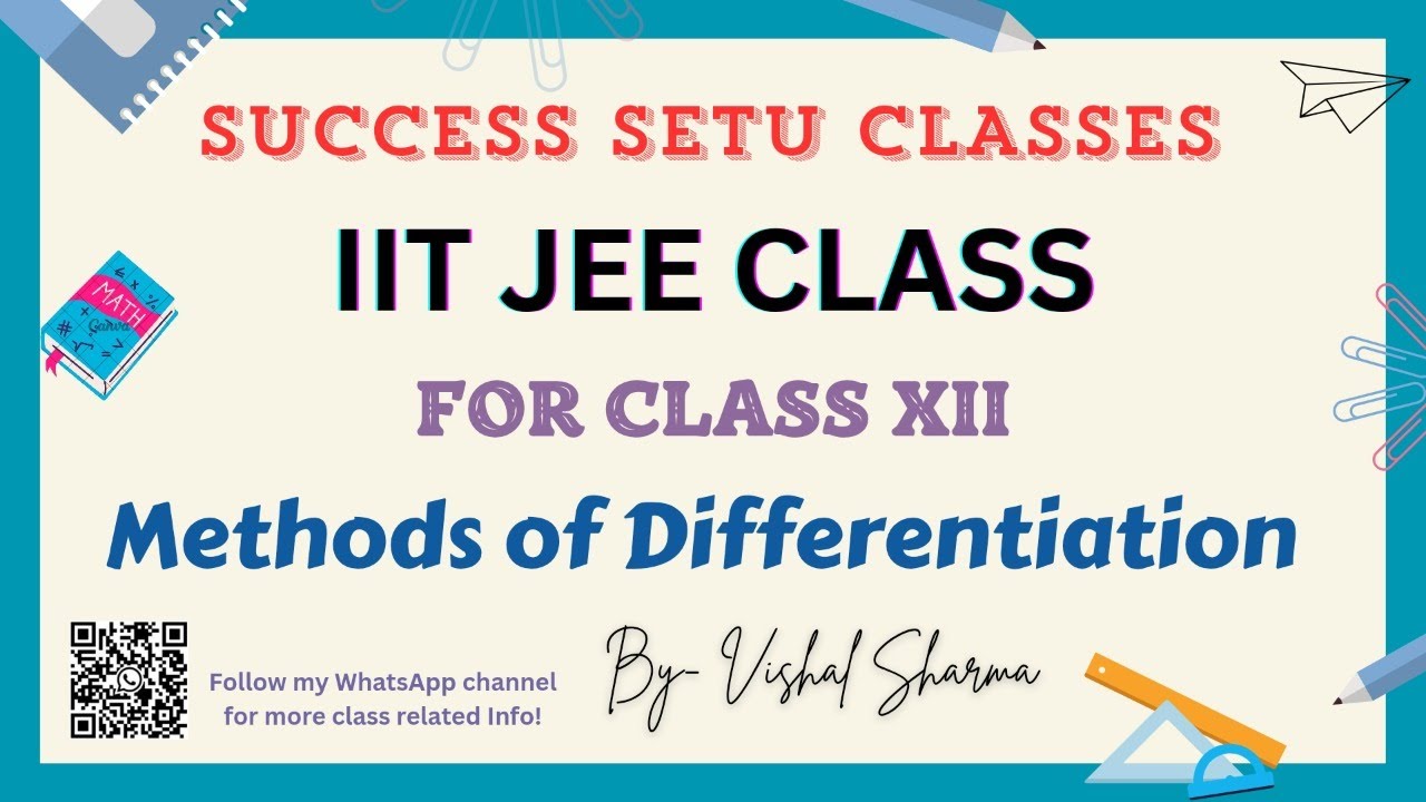 Methods of Differentiation - 02 | Class 12 Mathematics | For JEE | By ...