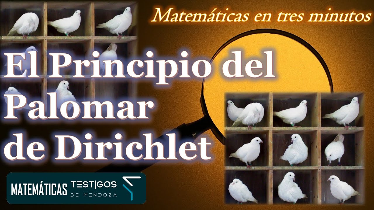 EL PRINCIPIO DEL PALOMAR DE DIRICHLET - MATEMÁTICAS EN TRES MINUTOS ...
