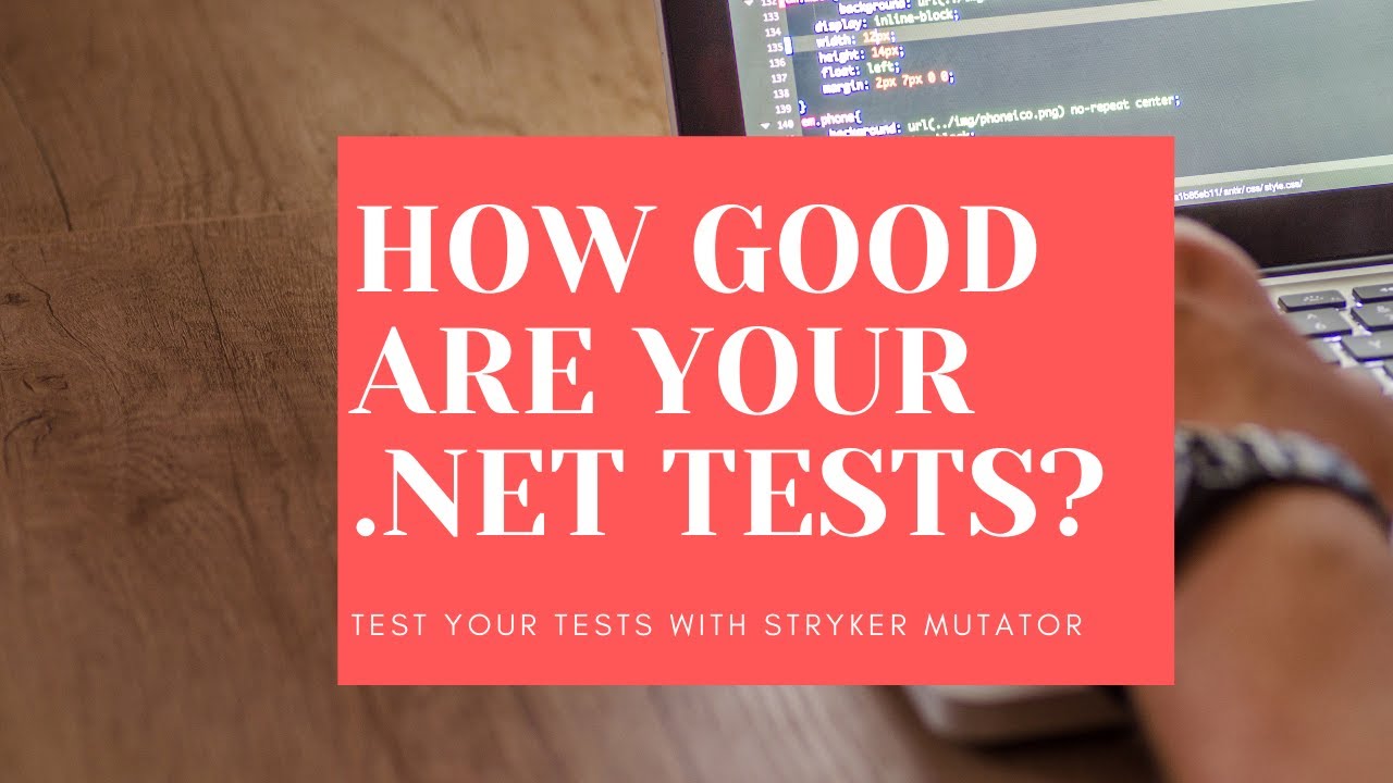How Good Are Your .NET Tests? Test Your Test With Stryker Mutator ...