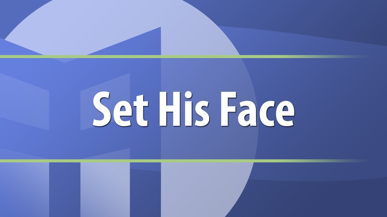 Set His Face - YouTube