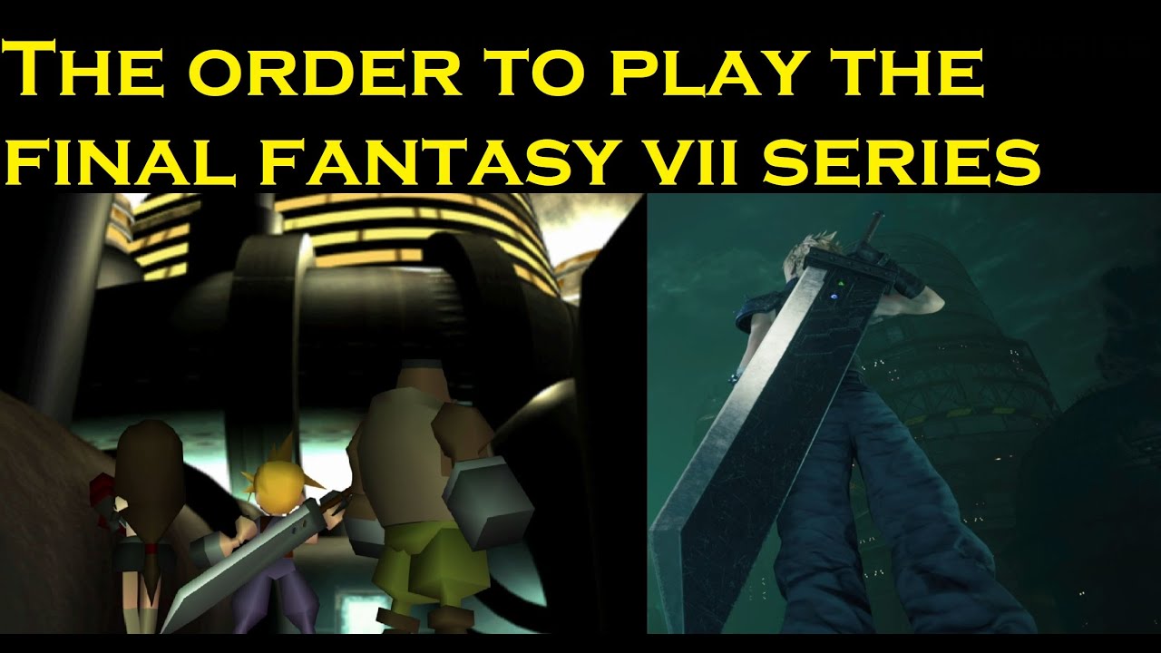 How to play the Final Fantasy VII series - YouTube